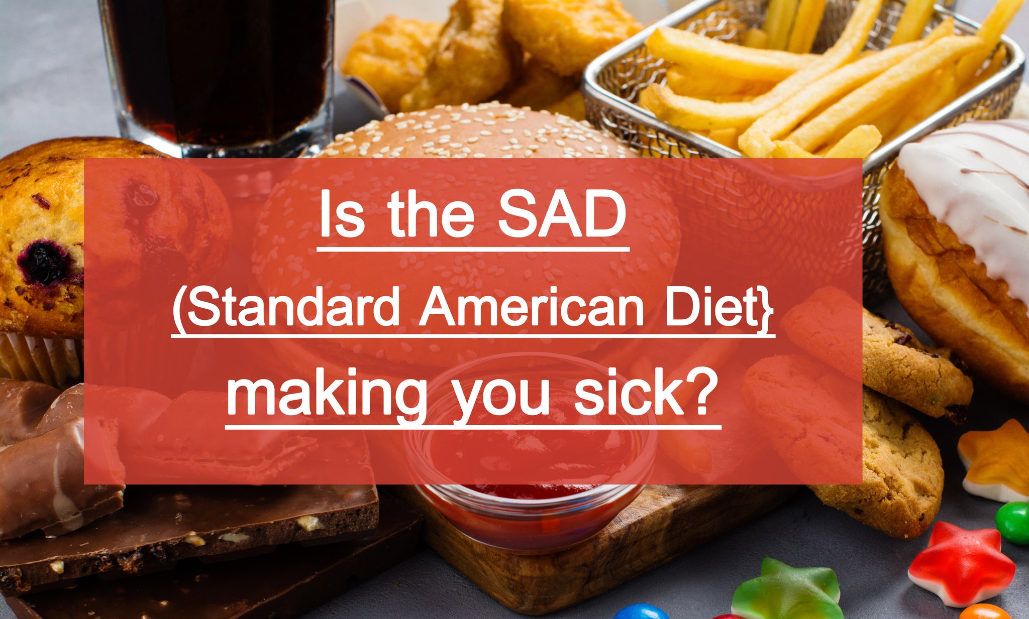 How the Standard American Diet Sneaks into Your Meals (and the hidden ...